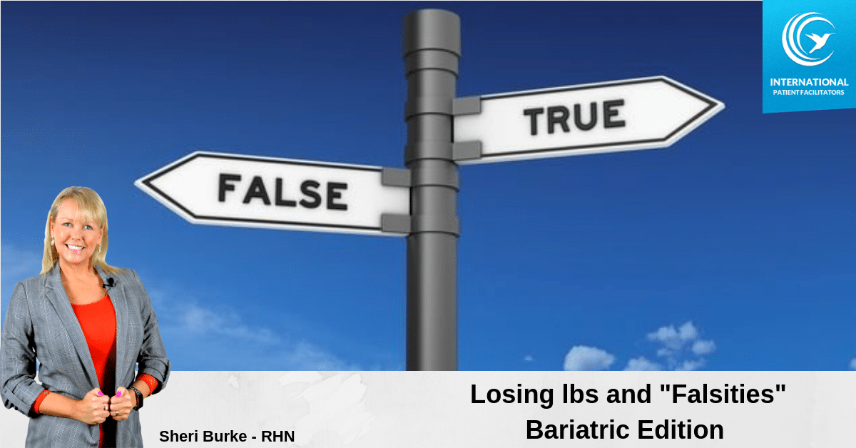 Losing lbs and "Falsities" Bariatric Edition - International Patient ...