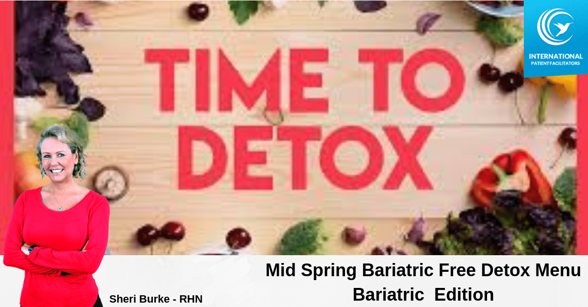 Mid Spring Bariatric Free Detox Menu Bariatric Edition - International ...