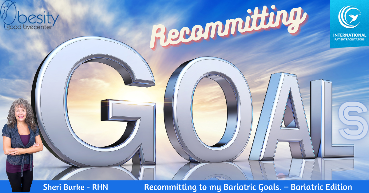 Recommitting to my Bariatric Goals – Bariatric Edition | International ...