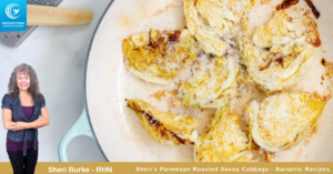 Sheri’s Parmesan Roasted Savoy Cabbage – Bariatric Recipes ...