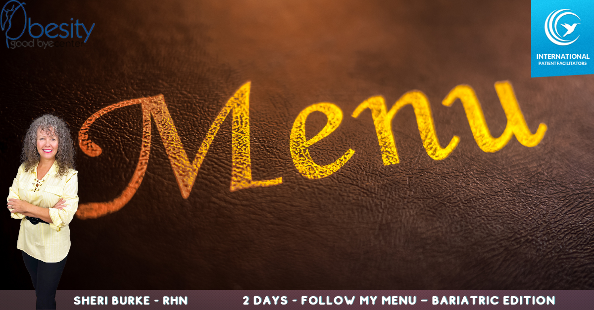 2 days – follow my menu – Bariatric Edition | International Patient ...